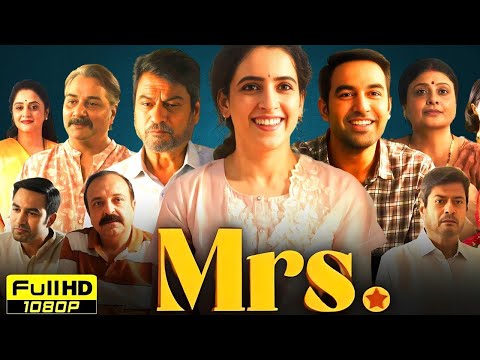Mrs. (2025) – Full Movie Hindi 2025 HD | Sanya Malhotra, Nishant Dahiya Kanwaljit | Review & Facts