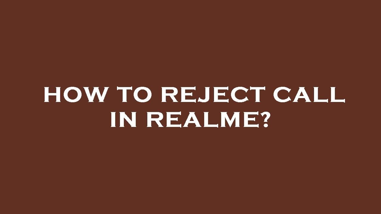 How To Reject Call In Realme YouTube how-to-reject-call-in-realme-youtube