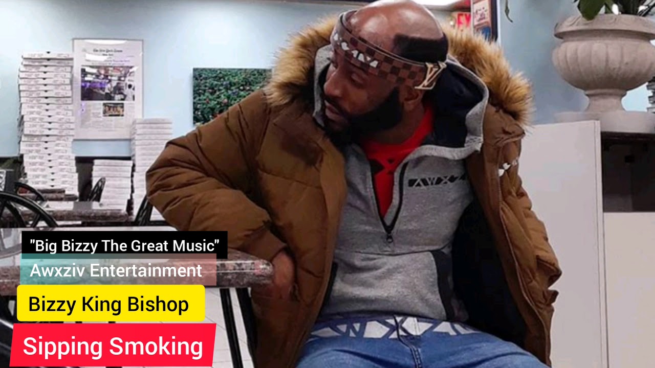 Bizzy King Bishop - Sipping Smoking - YouTube