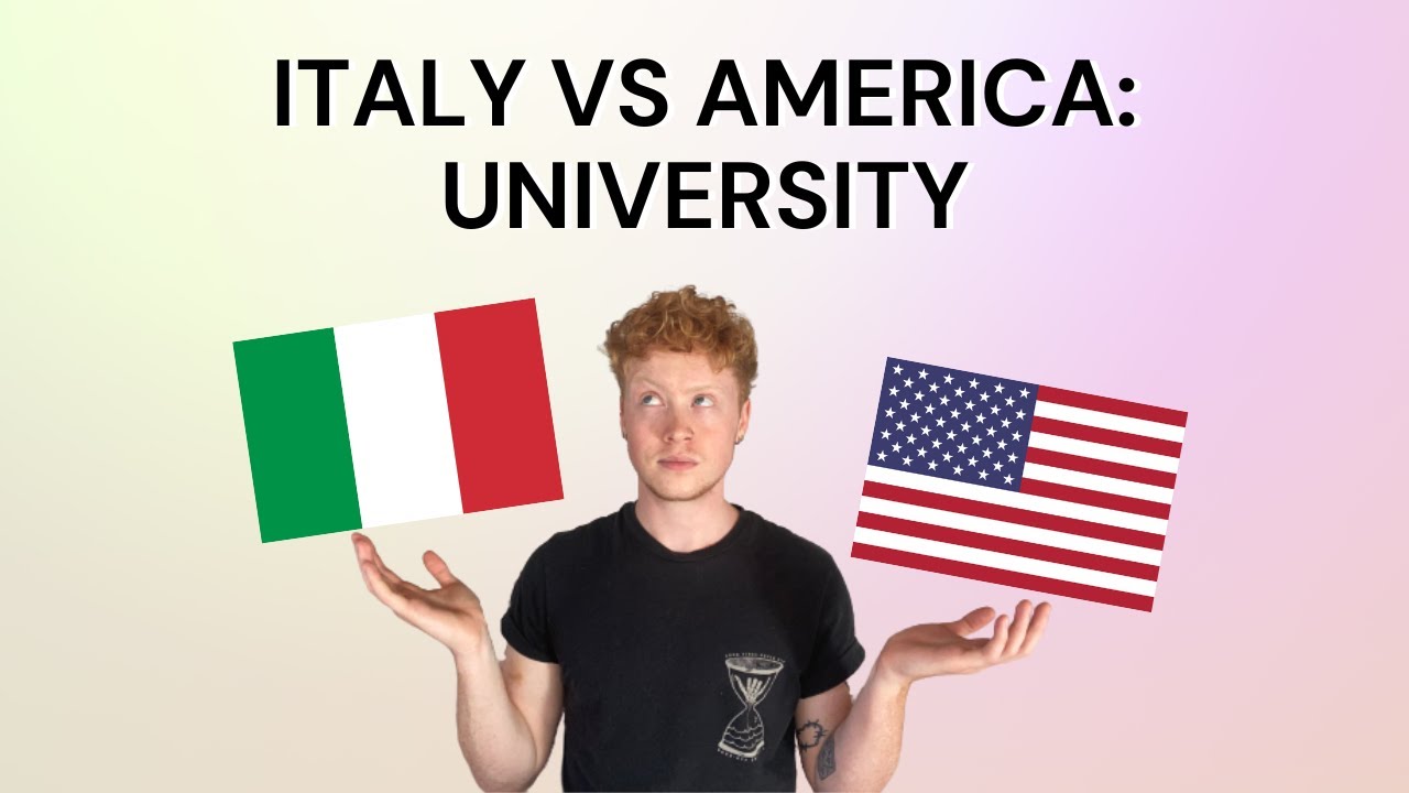 ITALIAN VS AMERICAN UNIVERSITIES - YouTube