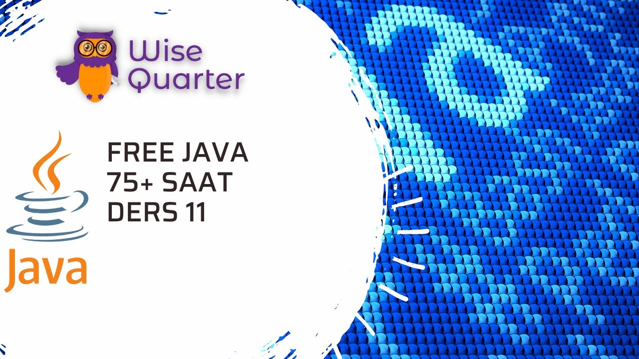 FREE JAVA 75+ SAAT DERS 11 - YouTube