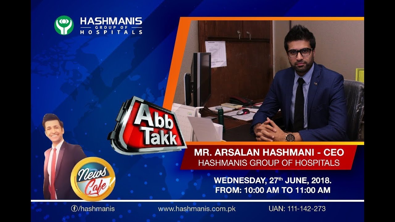 C.E.O Hashmanis Group of Hospital Mr. Arsalan Hashmani on Abbtakk - 27 ...