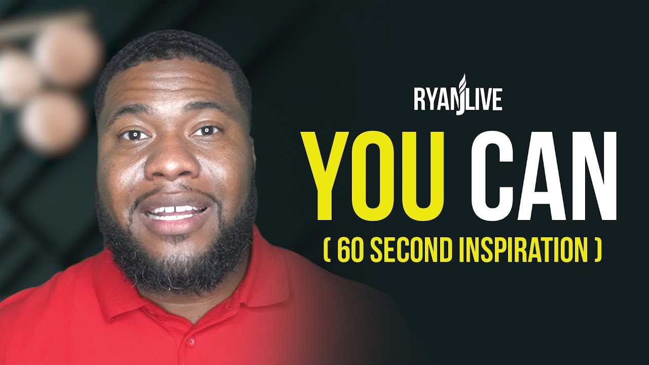 You Can | Pastor Ryan Johnson | 60 Sec Inspiration - YouTube