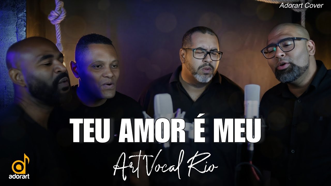 Teu Amor é Meu - Art Vocal Rio - YouTube