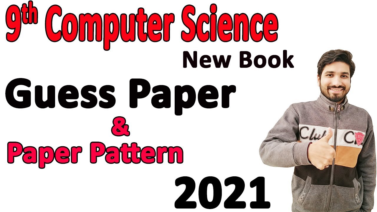 9th Computer Science Guess paper 2021, 9th class guess paper 2021 ...