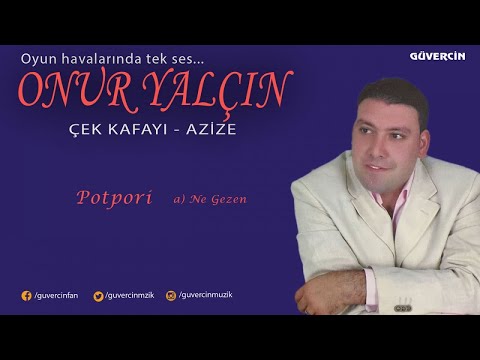 Onur Yalçın - Ne Gezen   [© Güvercin Müzik  Official Video]
