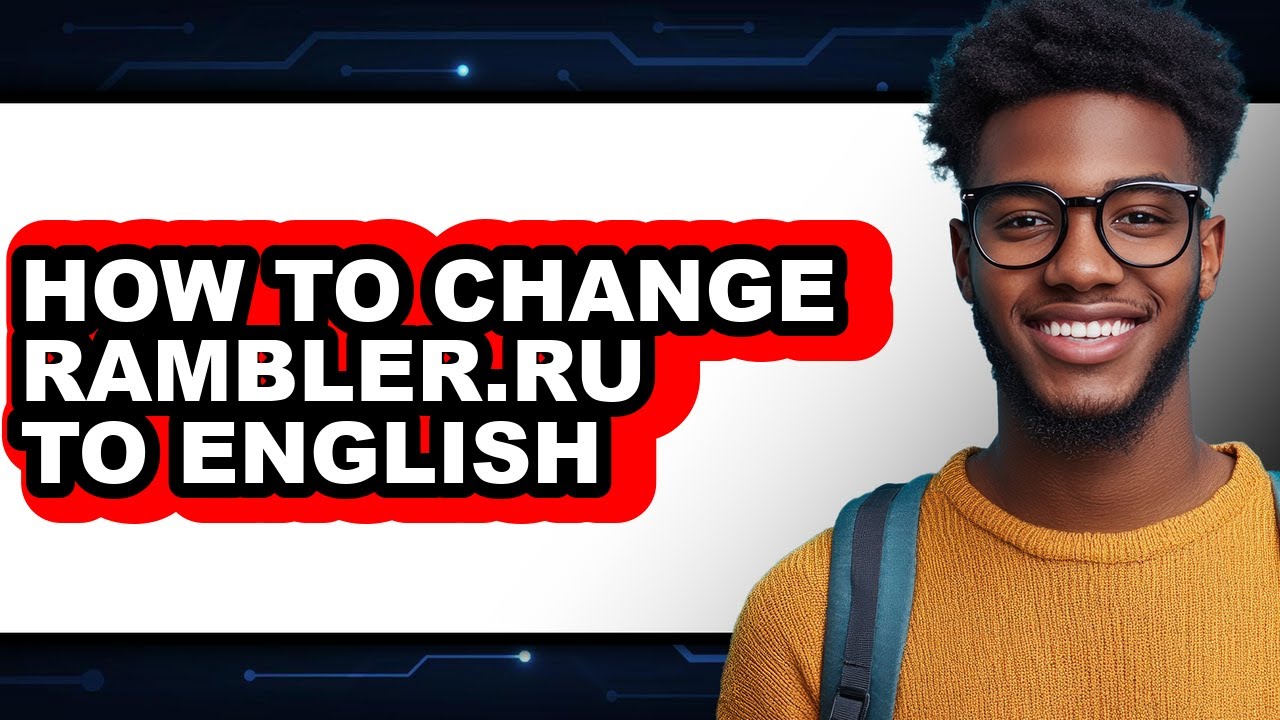 How to Change Rambler.ru to English (only Way) - YouTube