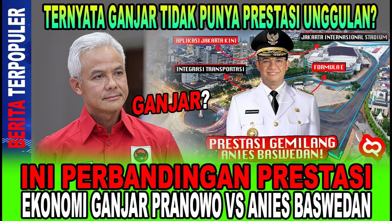 GAJAR TIDAK PUNYA PRESTASI UNGGULAN...!! PERBANDINGAN PRESTASI EKONOMI GANJAR VS ANIES; JAUH ...