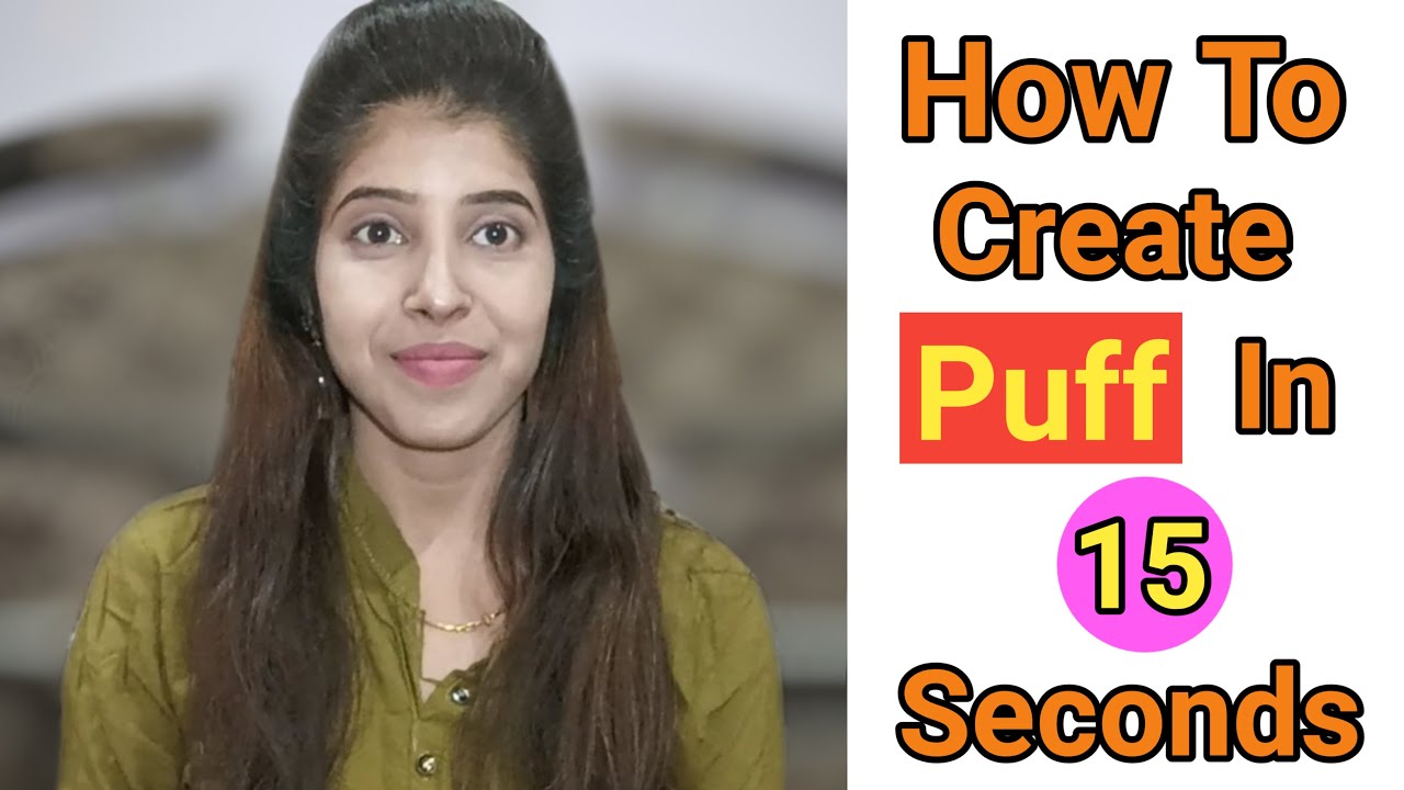 How To Make Perfect Puff Hairstyle In Just 15 Seconds | Quick & Easy ...