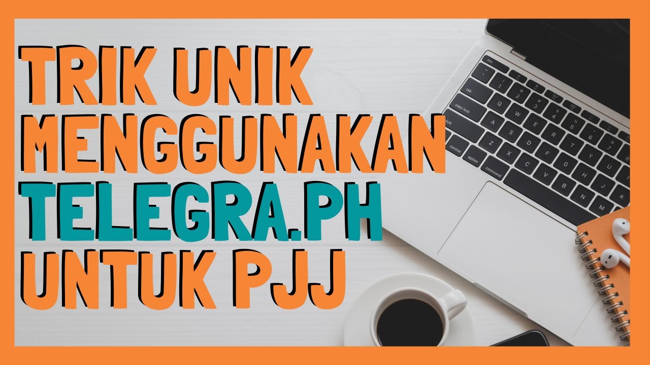 Trik Memanfaatkan Telegra.ph untuk Pembelajaran Jarak Jauh - YouTube