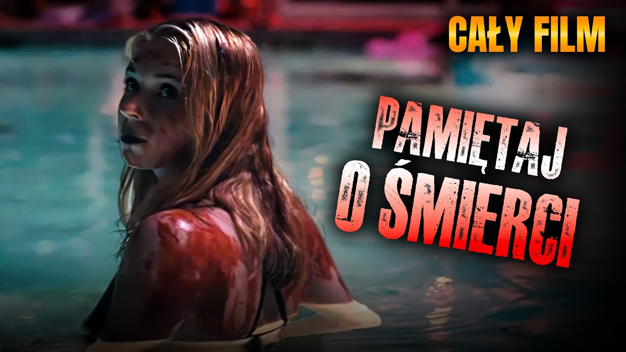 PAMIĘTAJ O ŚMIERCI (2018) | Cały Film ZA DARMO | Film po Polsku ...