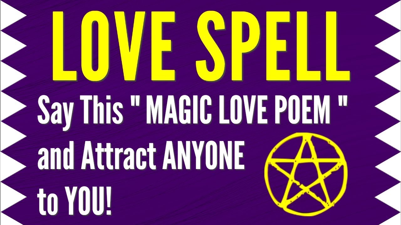 LOVE SPELL: Say This Magic "Love Poem" and Make ANYONE Come to You ...