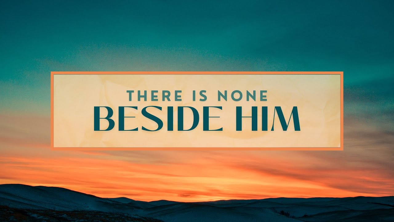 There Is None Beside Him | Pastor David Gardner - YouTube