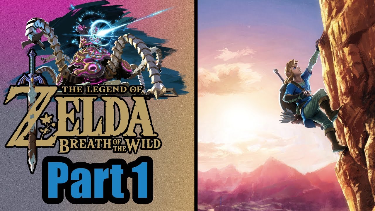 The Legend Begins: Legend of Zelda Breath Of The Wild Part 1 - YouTube