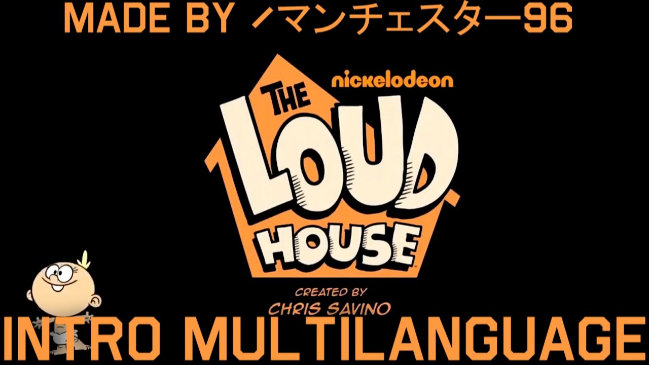 The Loud House Intro - Multilanguage in 41 languages - YouTube