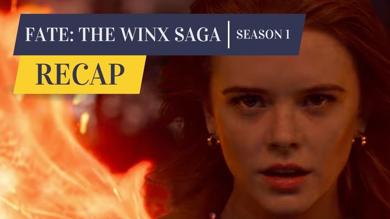 Fate: The Winx Saga Season 1 Recap - Everything You Need to Know Before ...