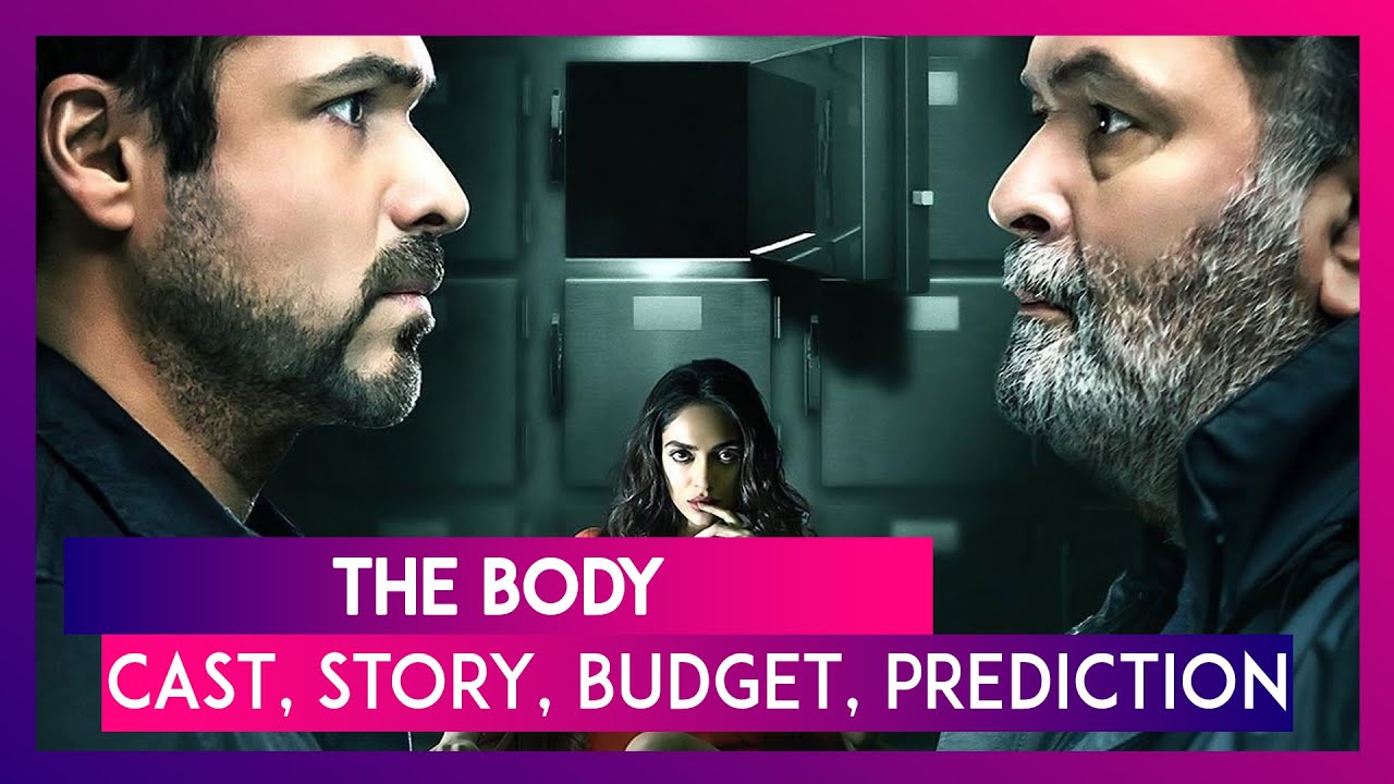 The Body: Cast, Story, Music, Budget, Prediction Of The Emraan Hashmi ...