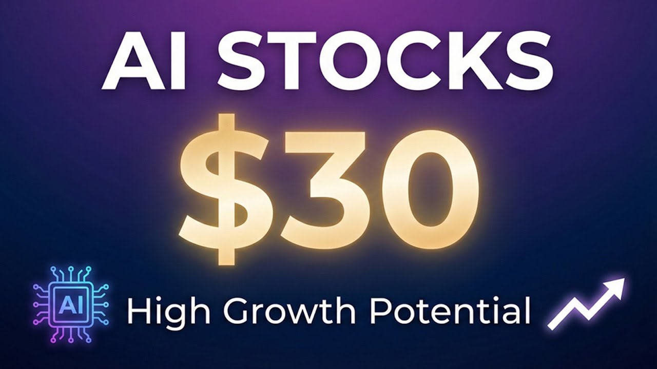 Best AI Stocks Under $30 with High Growth Potential - YouTube