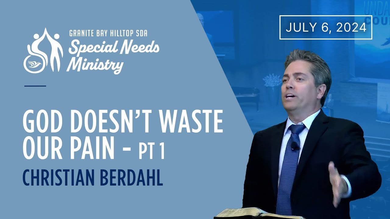 God Doesn't Waste Our Pain - Pt. 1 | Christian Berdahl | Special Needs ...