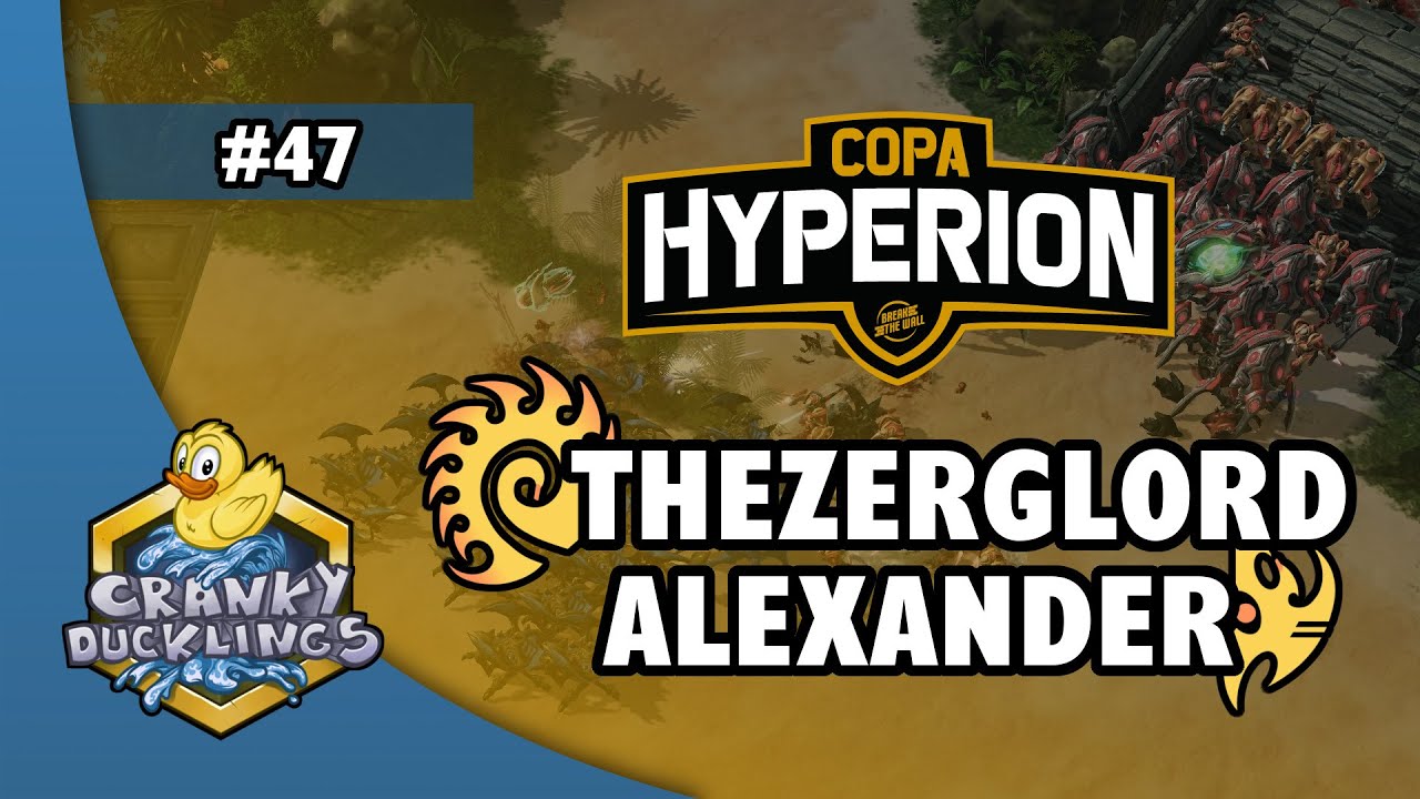 TheZergLord vs Alexander - ZvP | Copa Hyperion #47 | Biweekly LatAm ...