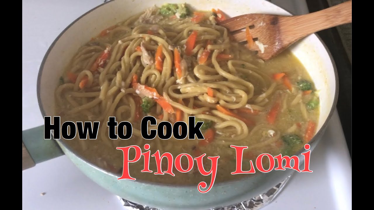 How to Cook Pinoy Lomi 😊 - YouTube