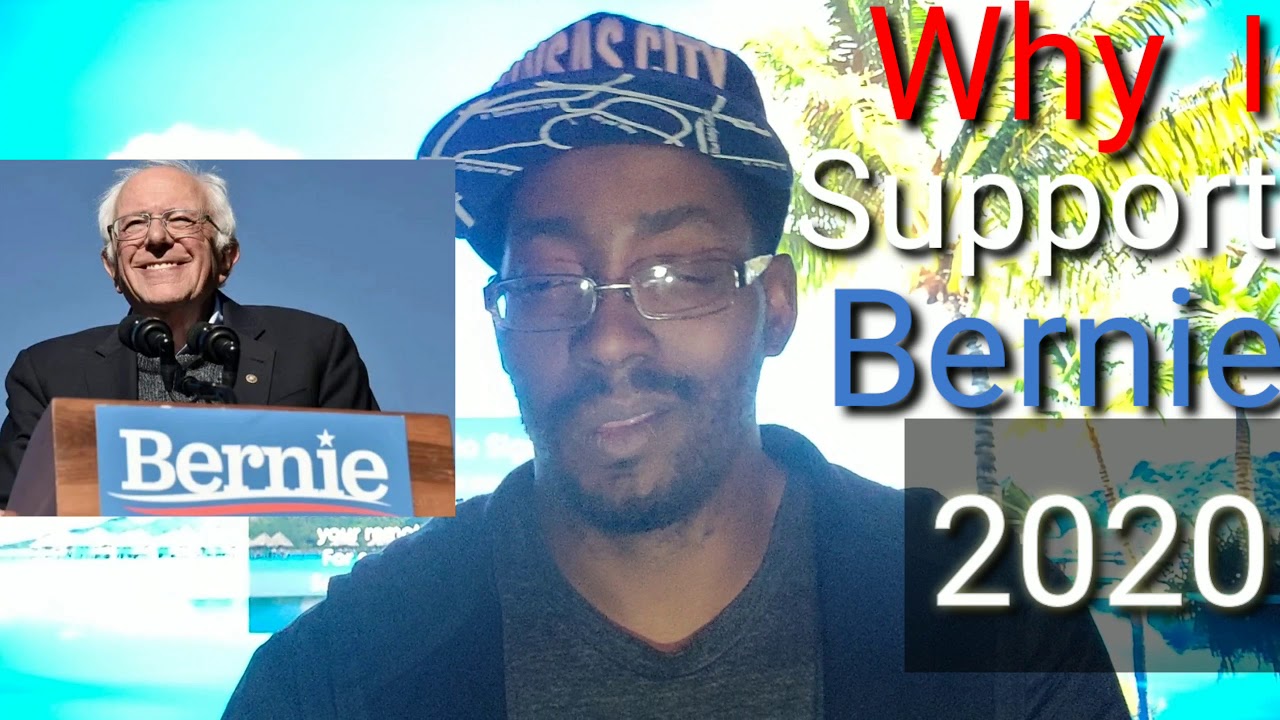 Why I Support Bernie Sanders 2020 - YouTube