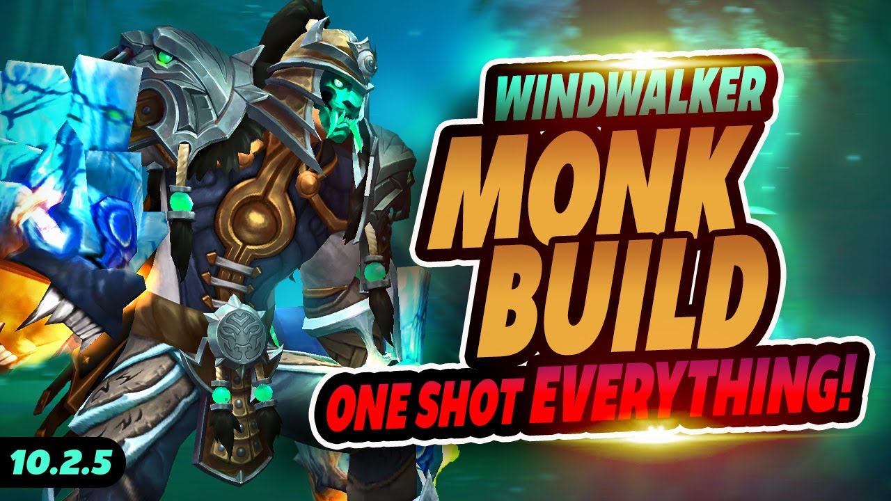 Best Windwalker Build! ONE SHOT EVERYTHING Monk 10.2.5 Dragonflight WoW | Battleground - YouTube