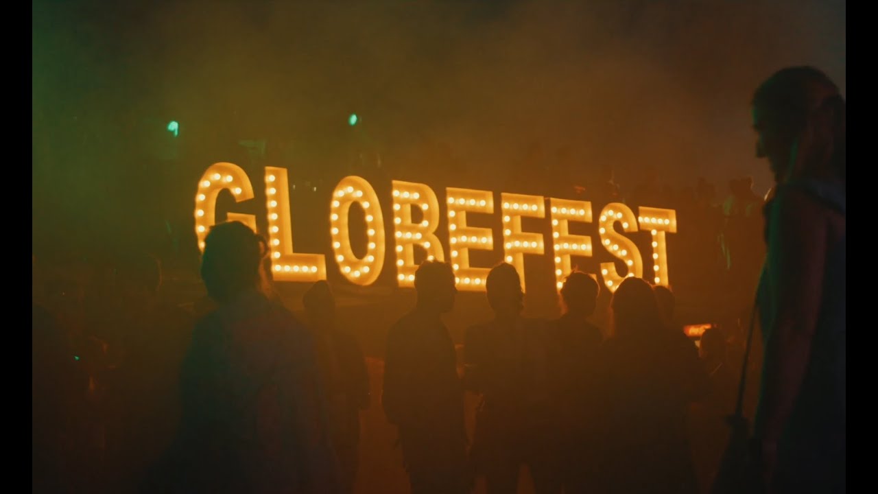 GLOBEFEST 2022 - THE OFFICIAL AFTERMOVIE ==~~ - YouTube