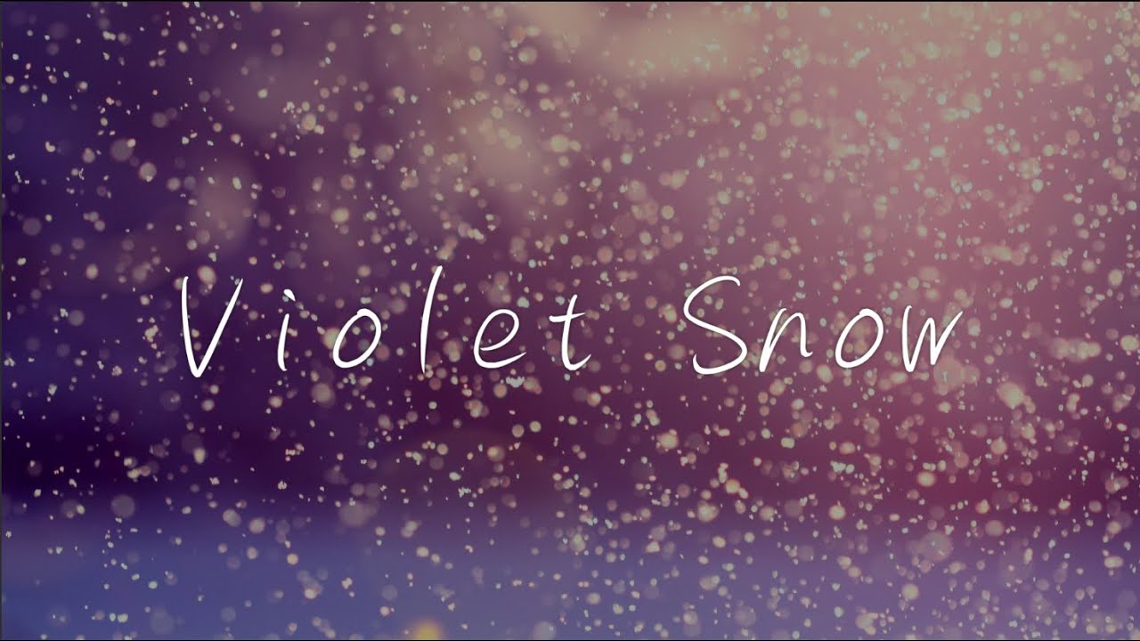 混声合唱「Violet Snow」Lyric Video - YouTube
