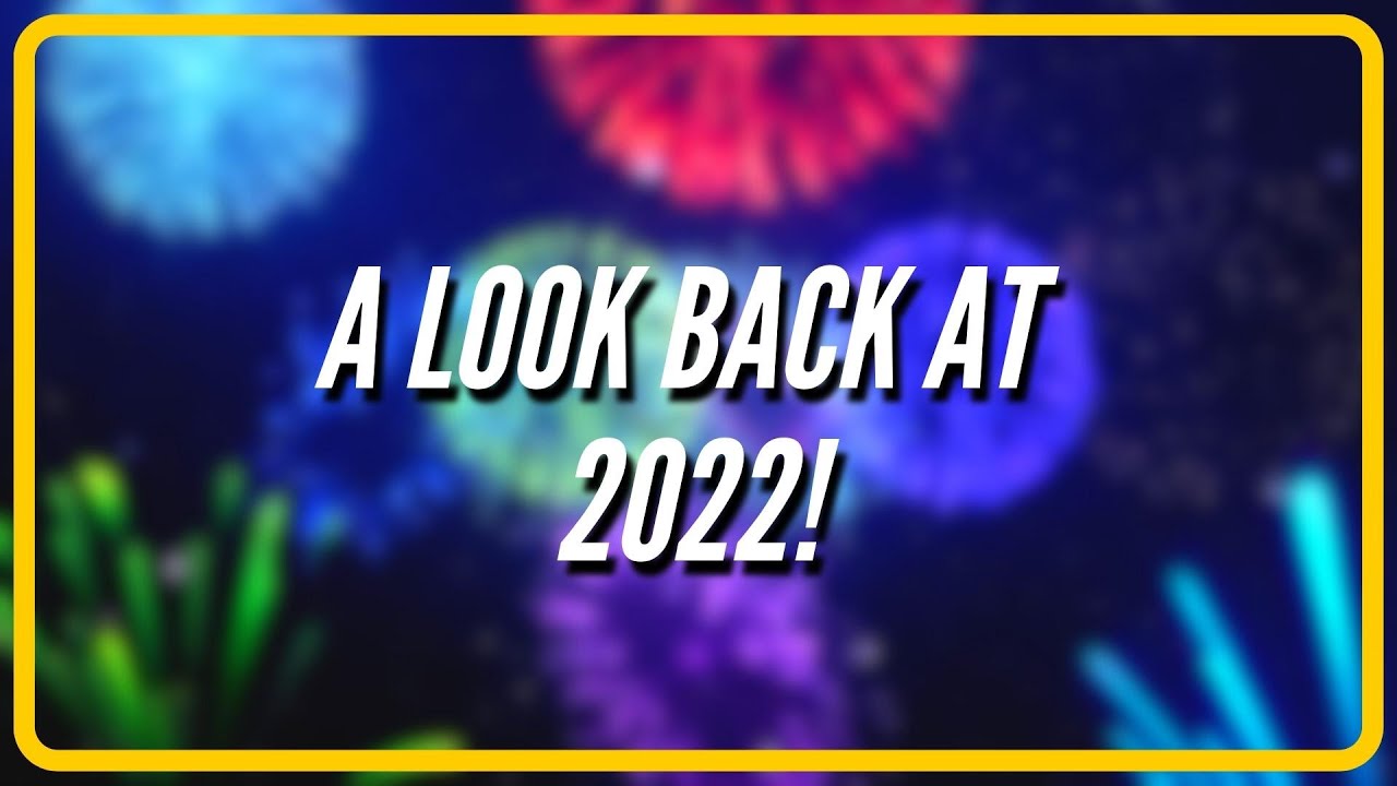 Happy New Year! Looking Back On 2022 - YouTube
