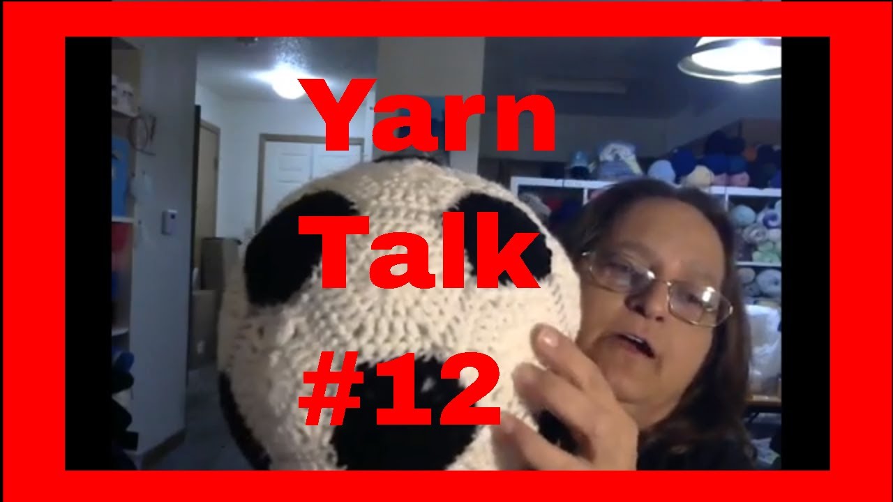 Yarn Talk #12 - YouTube