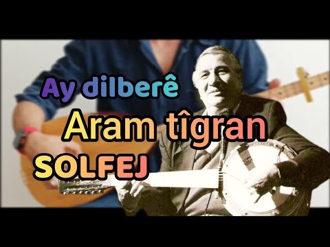 ARAM TÎGRAN-AY DILBERÊ-SAZ SOLFEJ-BAGJAMA SOLFEJ-KISASAP-BAGLAMA LESSONSE