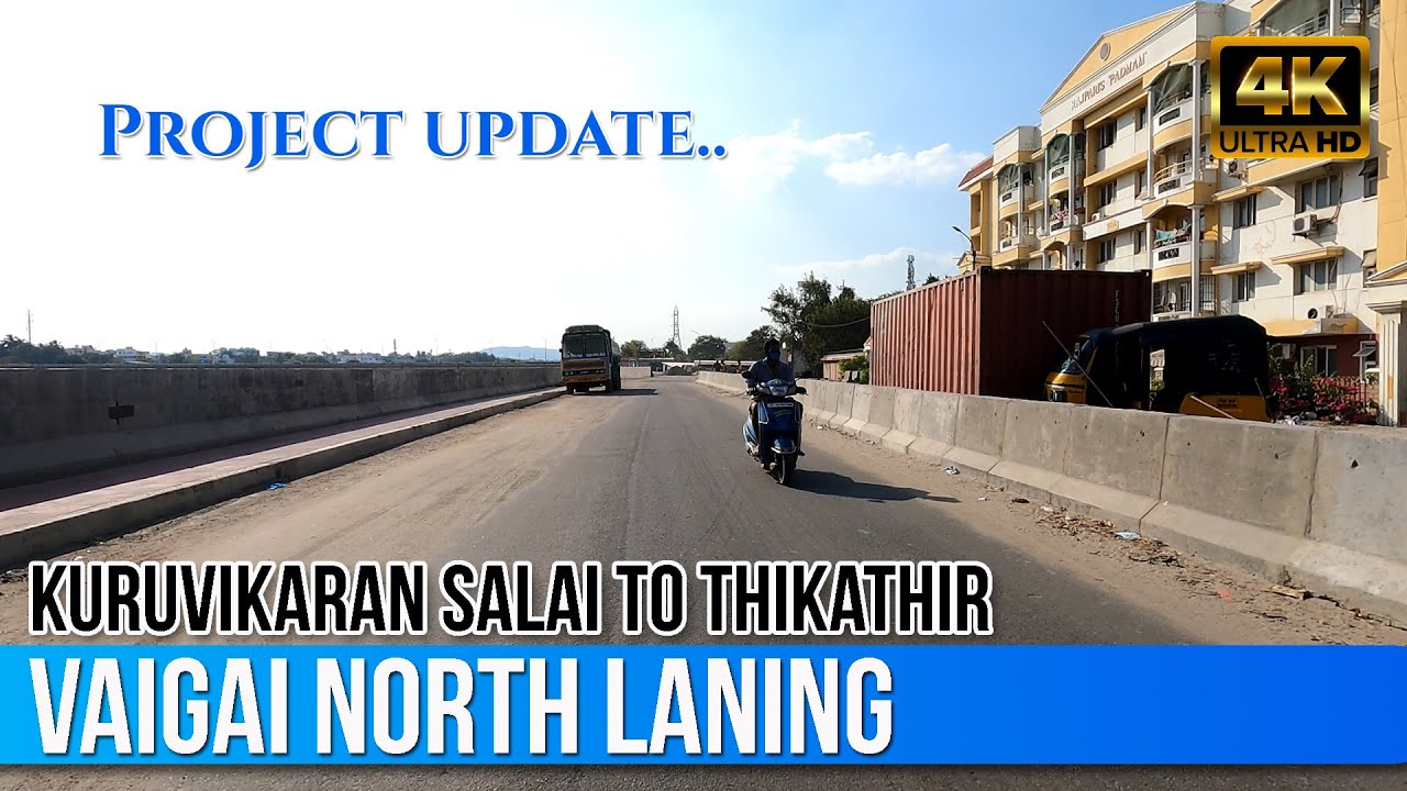 Vaigai North Lane - Thikathir to Kuruvikaran Salai - YouTube