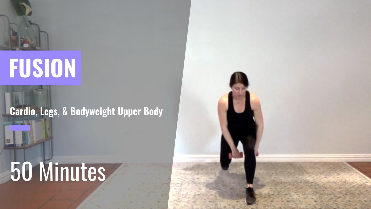 Cardio, Legs, & Bodyweight Upper Body - 50 Minutes - At Home Workout ...
