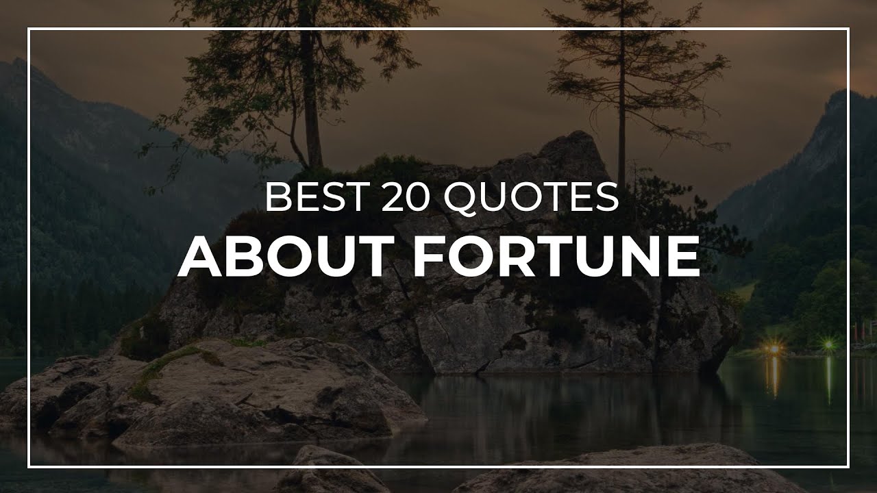 Best 20 Quotes about Fortune | Soul Quotes | Inspirational Quotes - YouTube