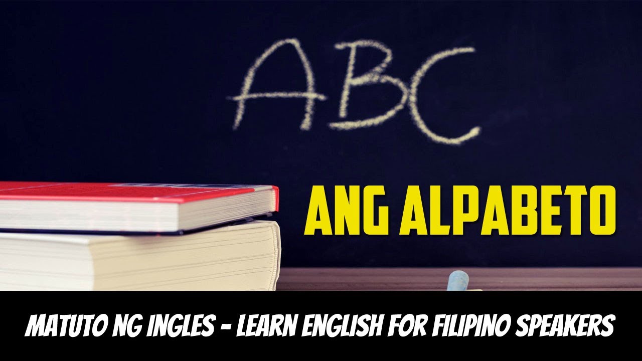 Matuto ng Ingles, Ang alpabetong ingles - YouTube
