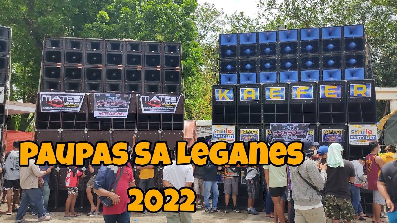 Paupas Sa Leganes iloilo 2022 Part one, Strongest Sound System in ...