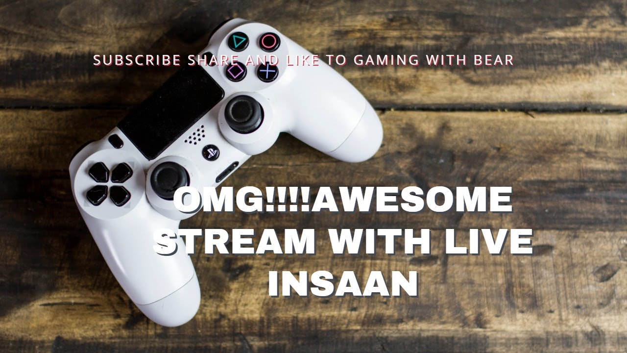OMG!!! AWESOME STREAM@LIVE INSAAN - YouTube