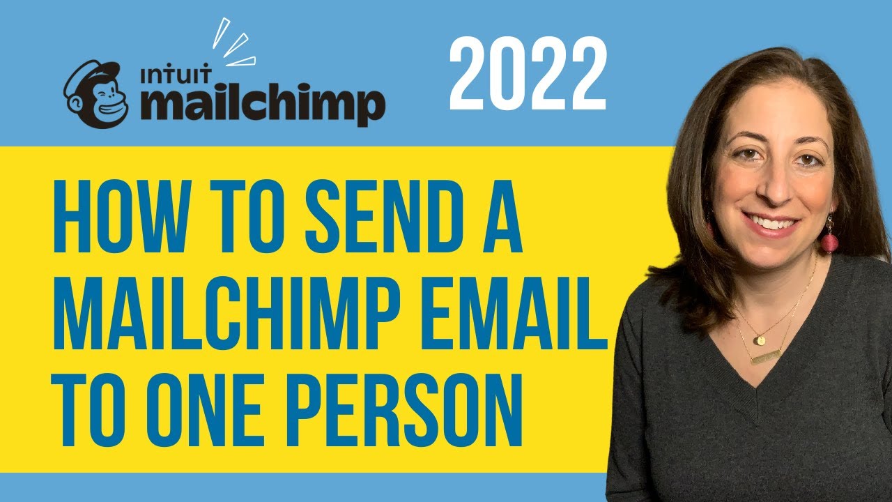 How to Send a Mailchimp Email to One Person (SEE UPDATED TUTORIAL LINK ...
