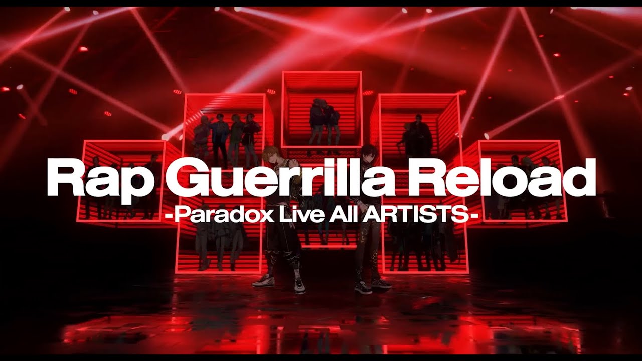Rap Guerrilla Reload / Paradox Live All ARTISTS - 歌ってみた - YouTube