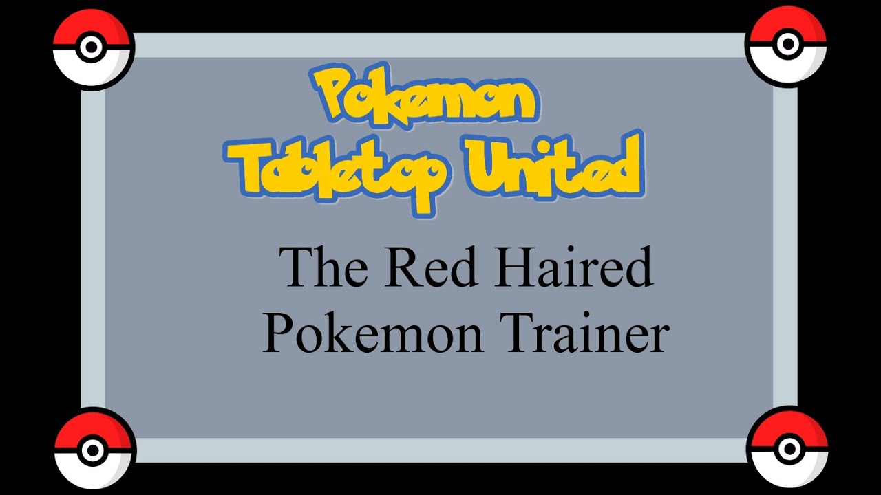 Pokemon Tabletop United Solo Play Episode 3: The Red Haired Pokemon ...