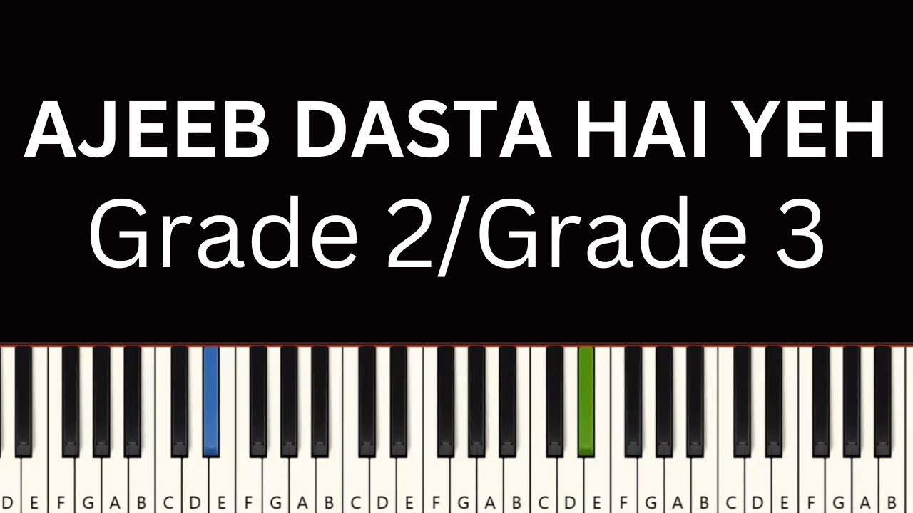 Ajeeb Dastan Hai Yeh piano grade 2/grade 3 - YouTube