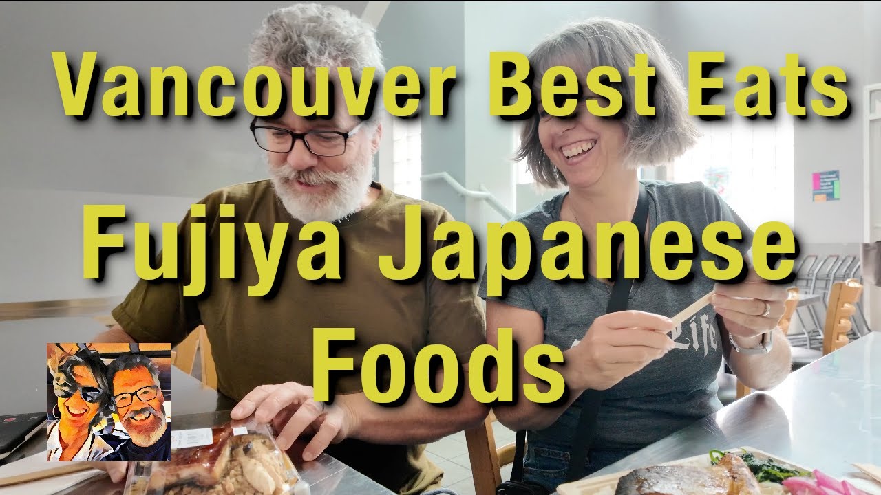 Vancouver Best Eats! - Fujiya Japanese Foods - YouTube