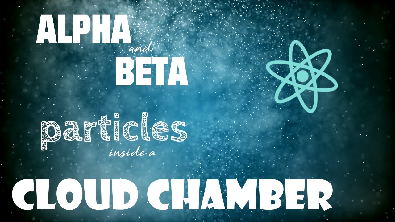 Alpha and beta particles inside a cloud chamber - YouTube