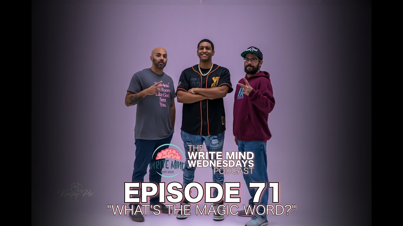 Ep. 71 - "What's the Magic Word?" | The Write Mind Wednesdays Podcast ...