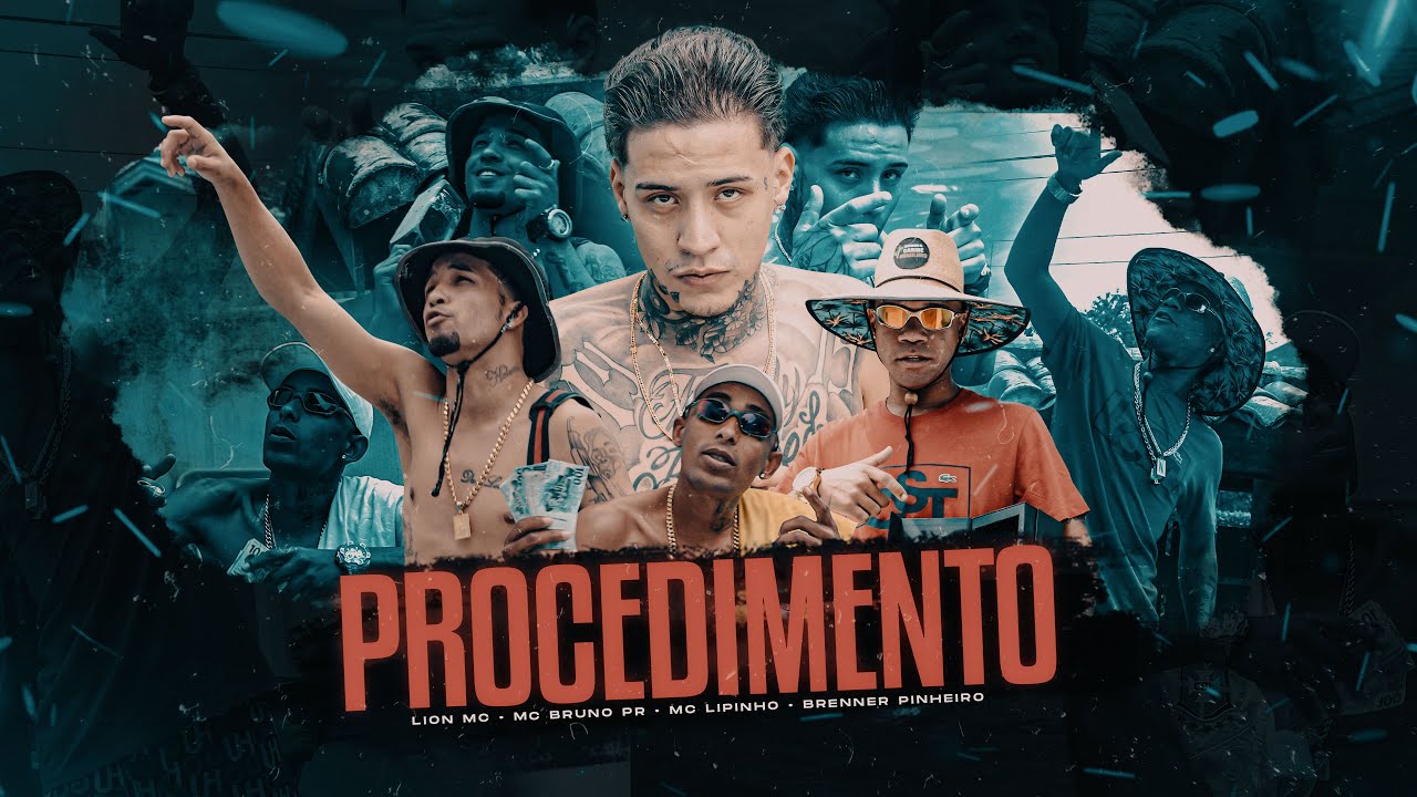 PROCEDIMENTO - Lion MC, MC Bruno PR, MC Lipinho e Brenner Pinheiro ...