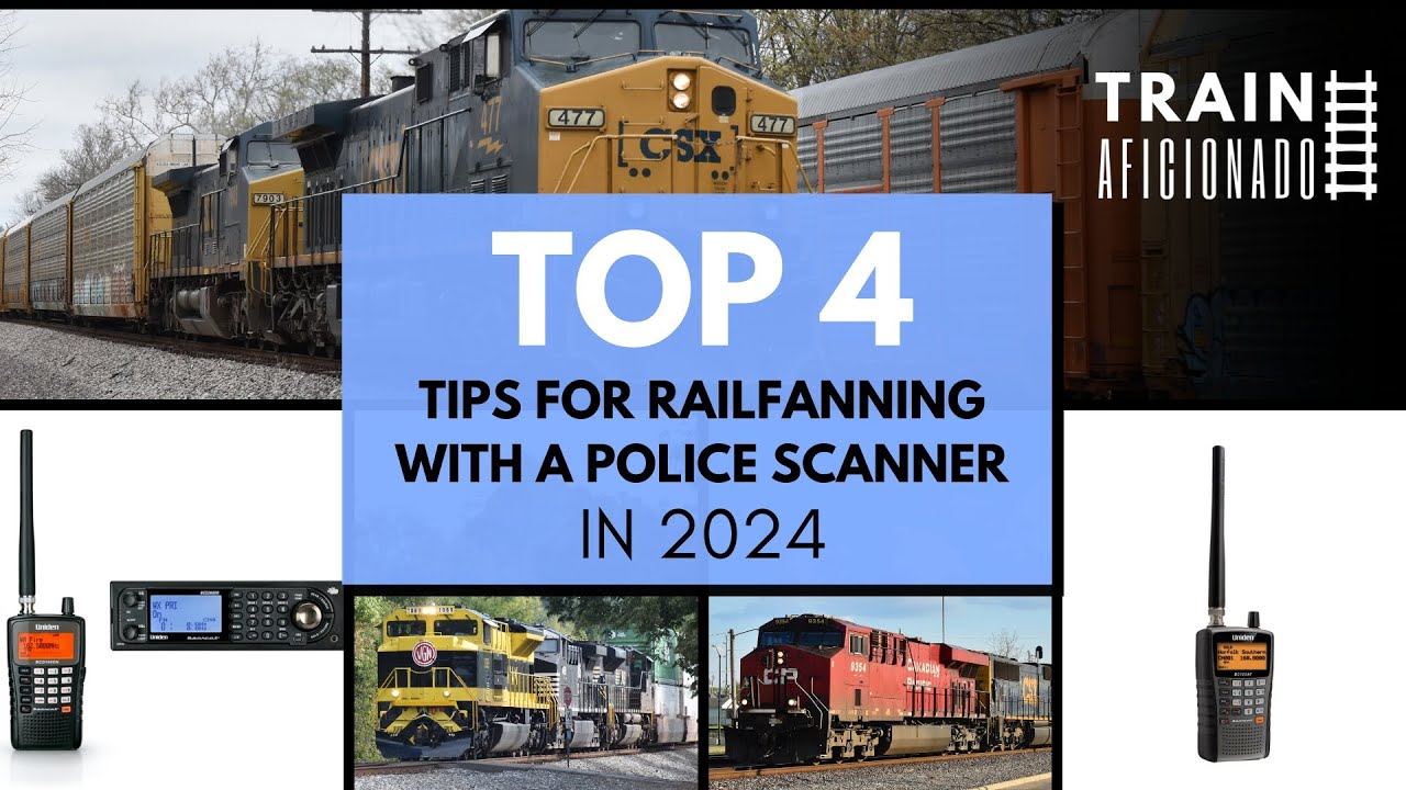 Top 4 Tips For Railfanning With A Police Scanner in 2024 - YouTube