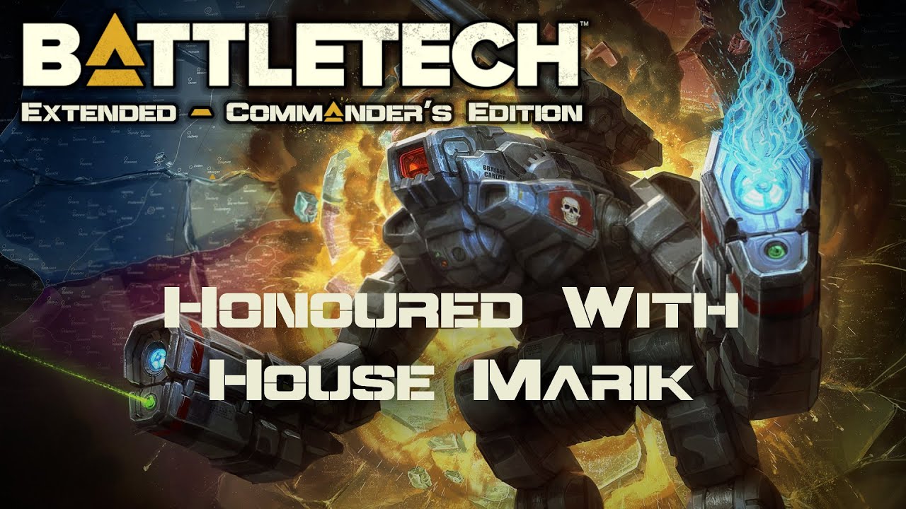 Honoured With House Marik - Part 184 - Battletech Extended - YouTube