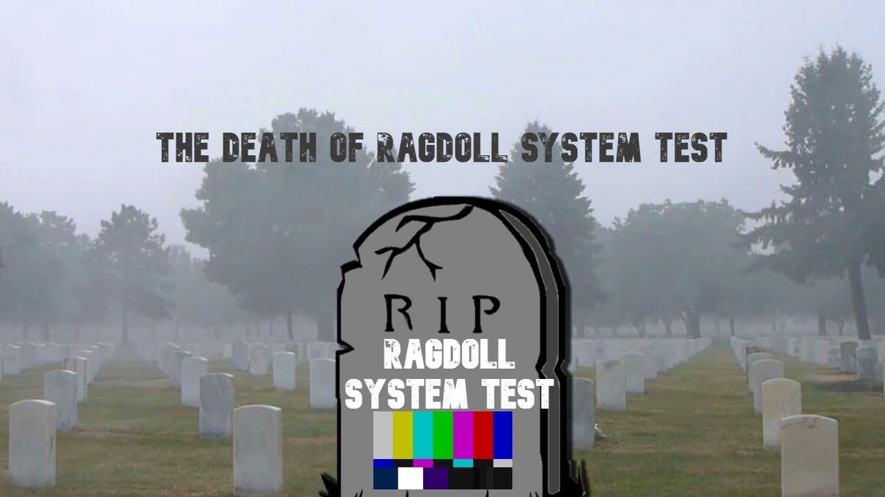 The Death of Ragdoll System Test - YouTube