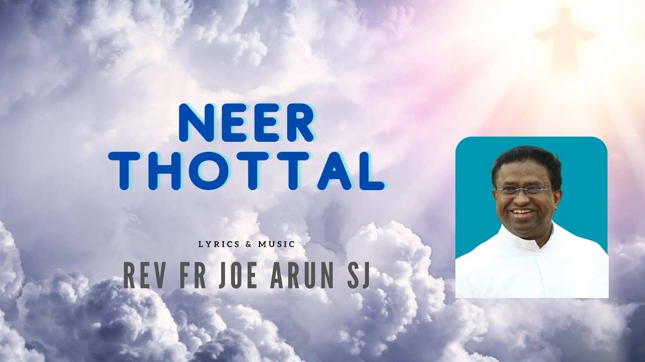 Neer Thottaal | Shyamala | Rev Fr Joe Arun SJ | Suman Maria Tony - YouTube